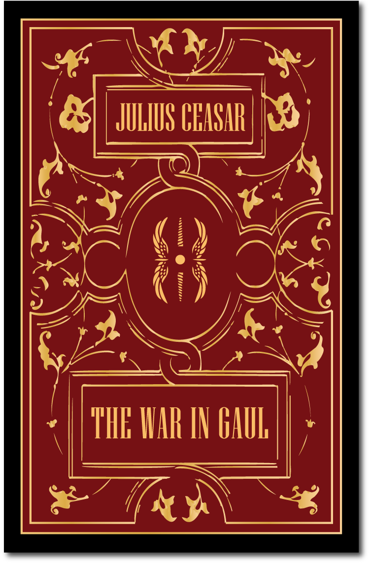 Download The War In Gaul By Julius Caesar - Illustration - Full Size ...