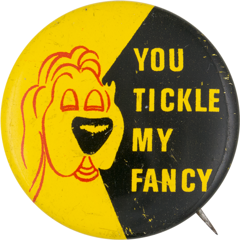Download You Tickle My Fancy Social Lubricators Button Museum - Fancy A ...