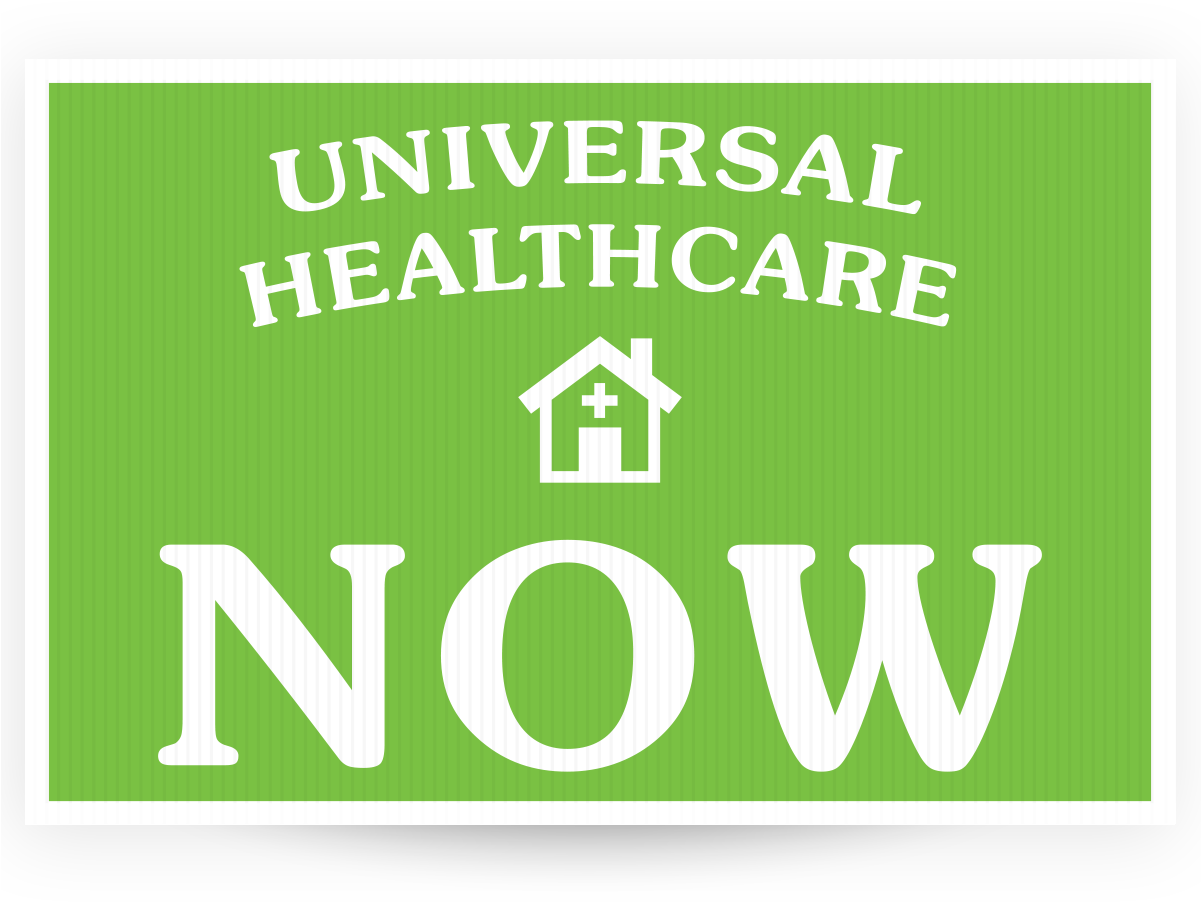 Download Universal Healthcare Now - Sign - Full Size PNG Image - PNGkit