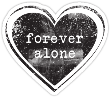 Download Transparent Forever Alone Png For Kids - Redbubble - PNGkit