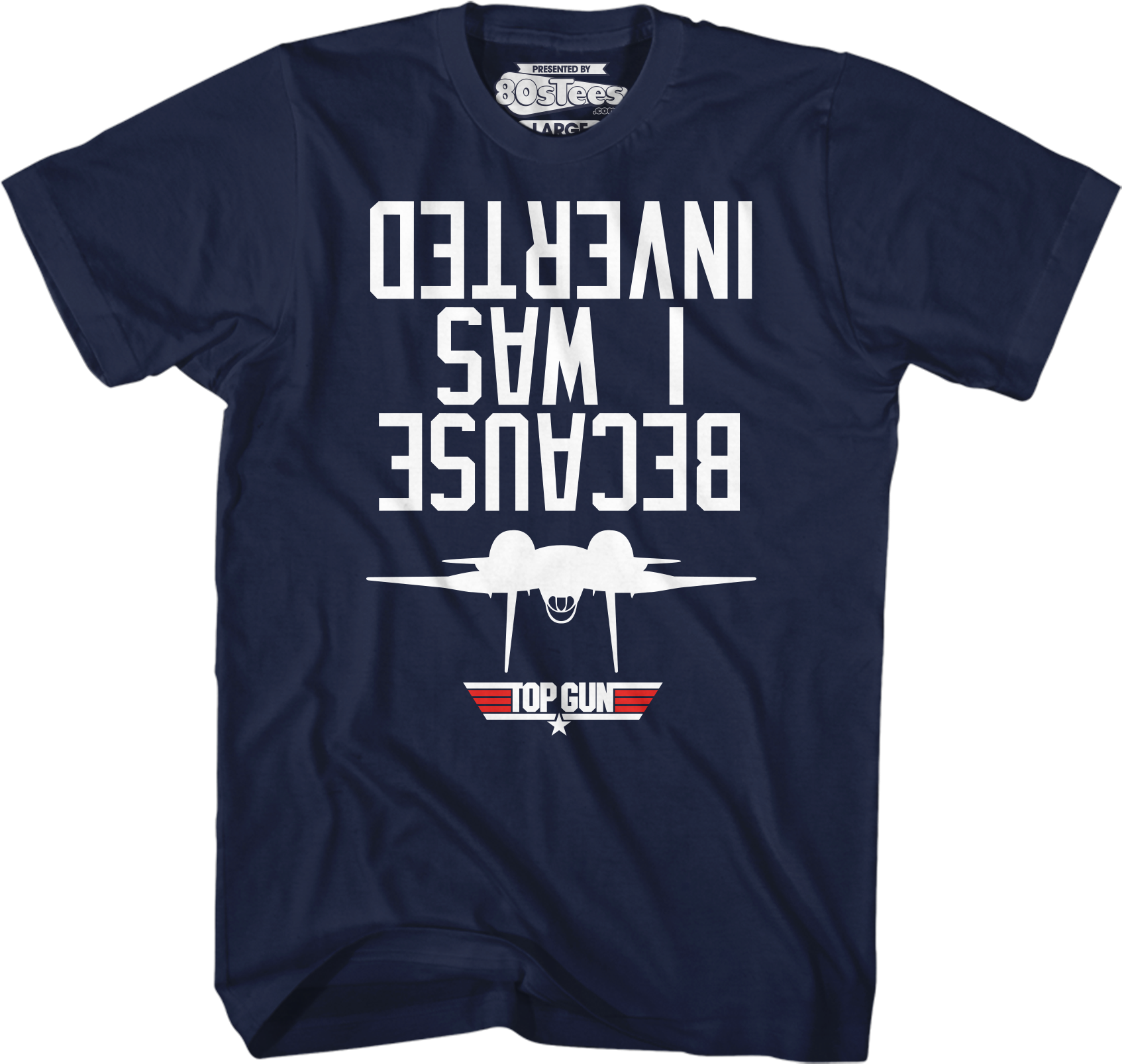 Download Top Gun Because I Was Inverted T-shirt - Because I Was ...