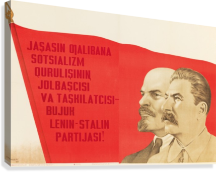 Download Long Live The Party Of Lenin And Stalin Canvas Print - Lenin ...