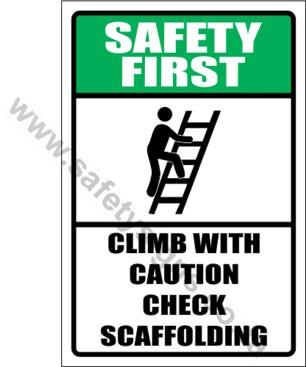 Download Safety First Climb With Caution Sing - Sign - Full Size PNG ...