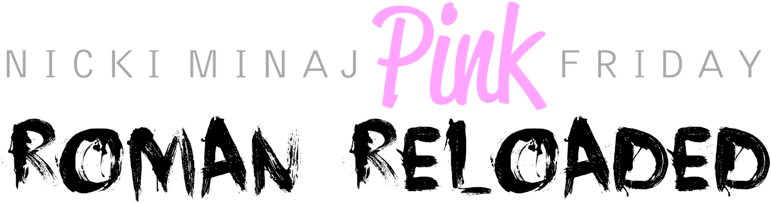 Download Pink Friday Logo - Pink Friday Roman Reloaded Font - Full Size ...