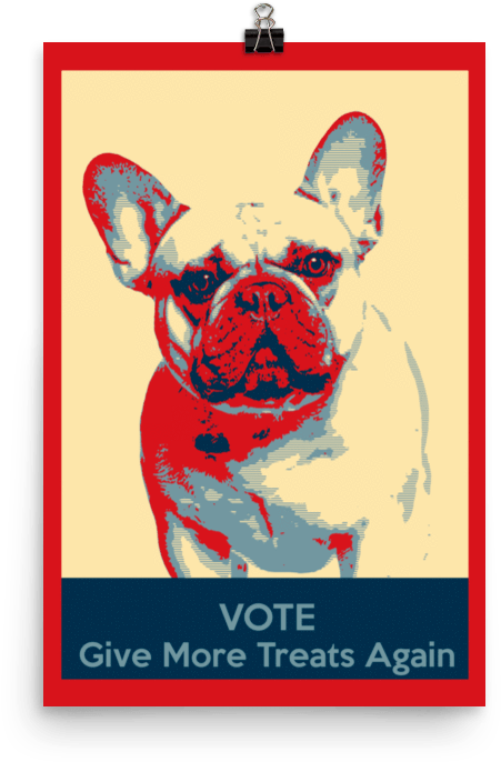 Download French Bulldog Election Poster - French Bulldog Vote - Full ...