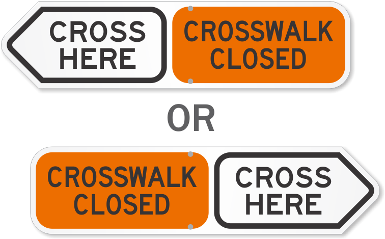 Download Crosswalk Closed Cross Here Sign - Brady 129445 Traffic Sign ...