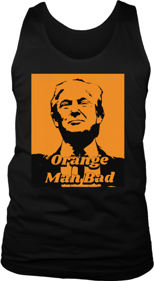 Download Orange Man Bad Meme Diversity Shirt Teefim Orange Meme ...