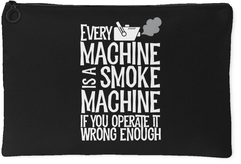 Download Every Machine Is A Smoke Machine If You Operate It - Label ...