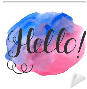 Download Hello Hand Written Lettering On Abstract Watercolor ...