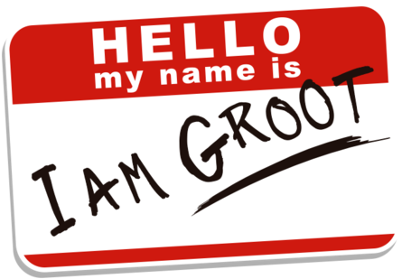 Download Hello My Name Is I Am Groot - Hello My Name - Full Size PNG ...